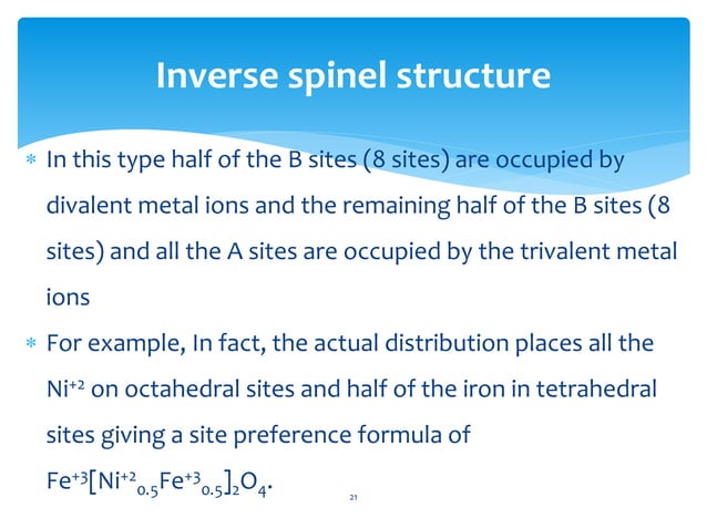 Spinel structure ferrites (ferrimagnetic) and ferromagnetic materials ...