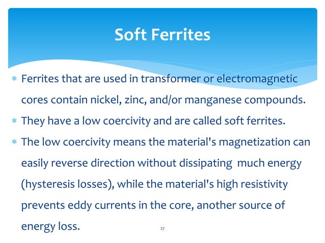 Spinel structure ferrites (ferrimagnetic) and ferromagnetic materials ...