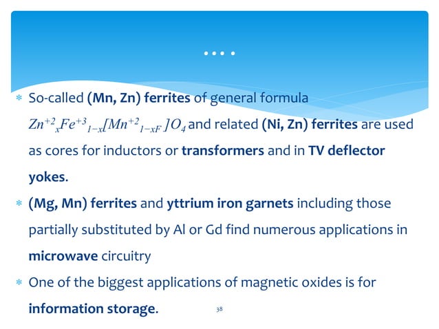 Spinel structure ferrites (ferrimagnetic) and ferromagnetic materials ...