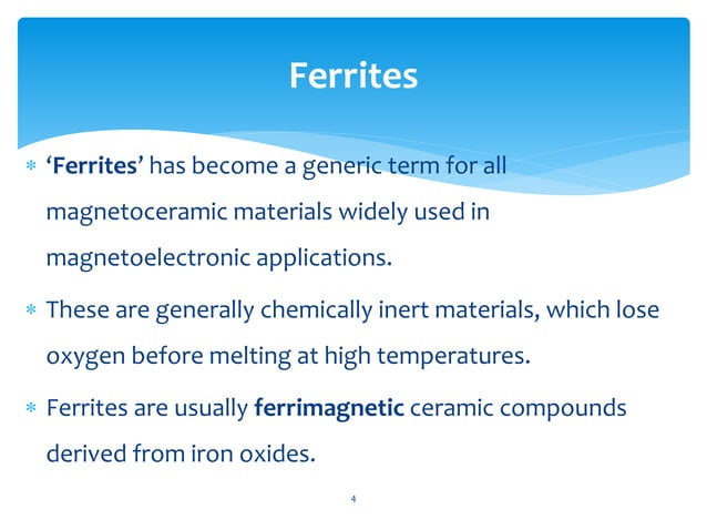 Spinel structure ferrites (ferrimagnetic) and ferromagnetic materials ...