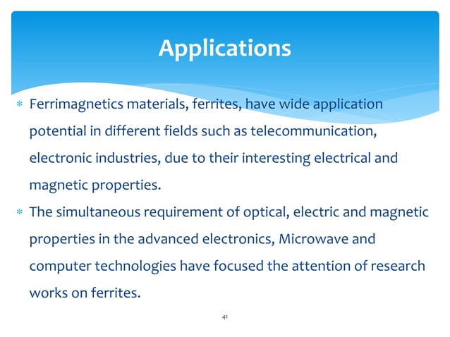 Spinel structure ferrites (ferrimagnetic) and ferromagnetic materials ...