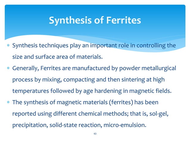 Spinel structure ferrites (ferrimagnetic) and ferromagnetic materials ...