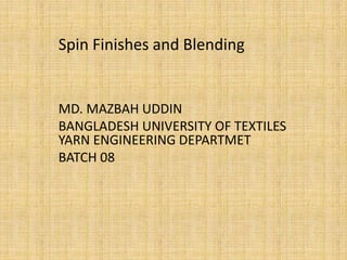 Spin finishes and Blending | PPTX