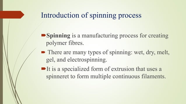 Spinning process | PPT | Free Download