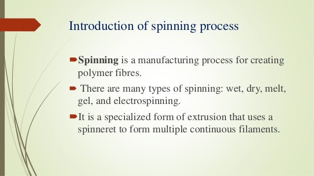 Spinning process