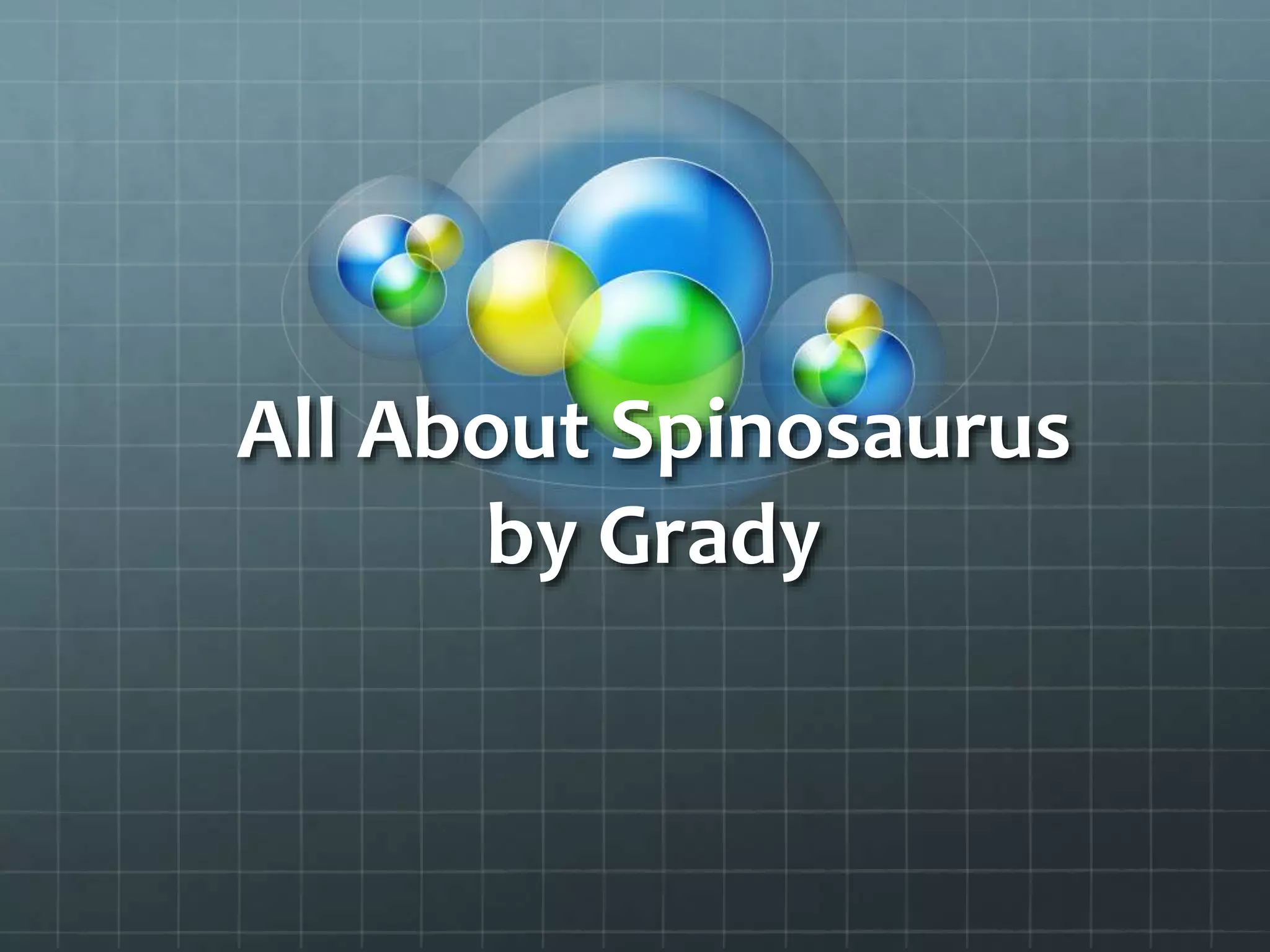 All About Spinosaurus | PPTX