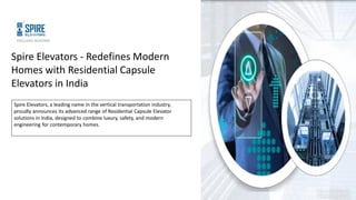 Spire Elevators - Redefines Modern Homes with Residential Capsule ...