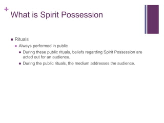 Spirit possession | PPTX | Spirituality | Religion & Spirituality