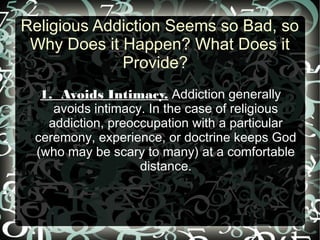 Spiritual Abuse 3: Religious Addiction | PPT