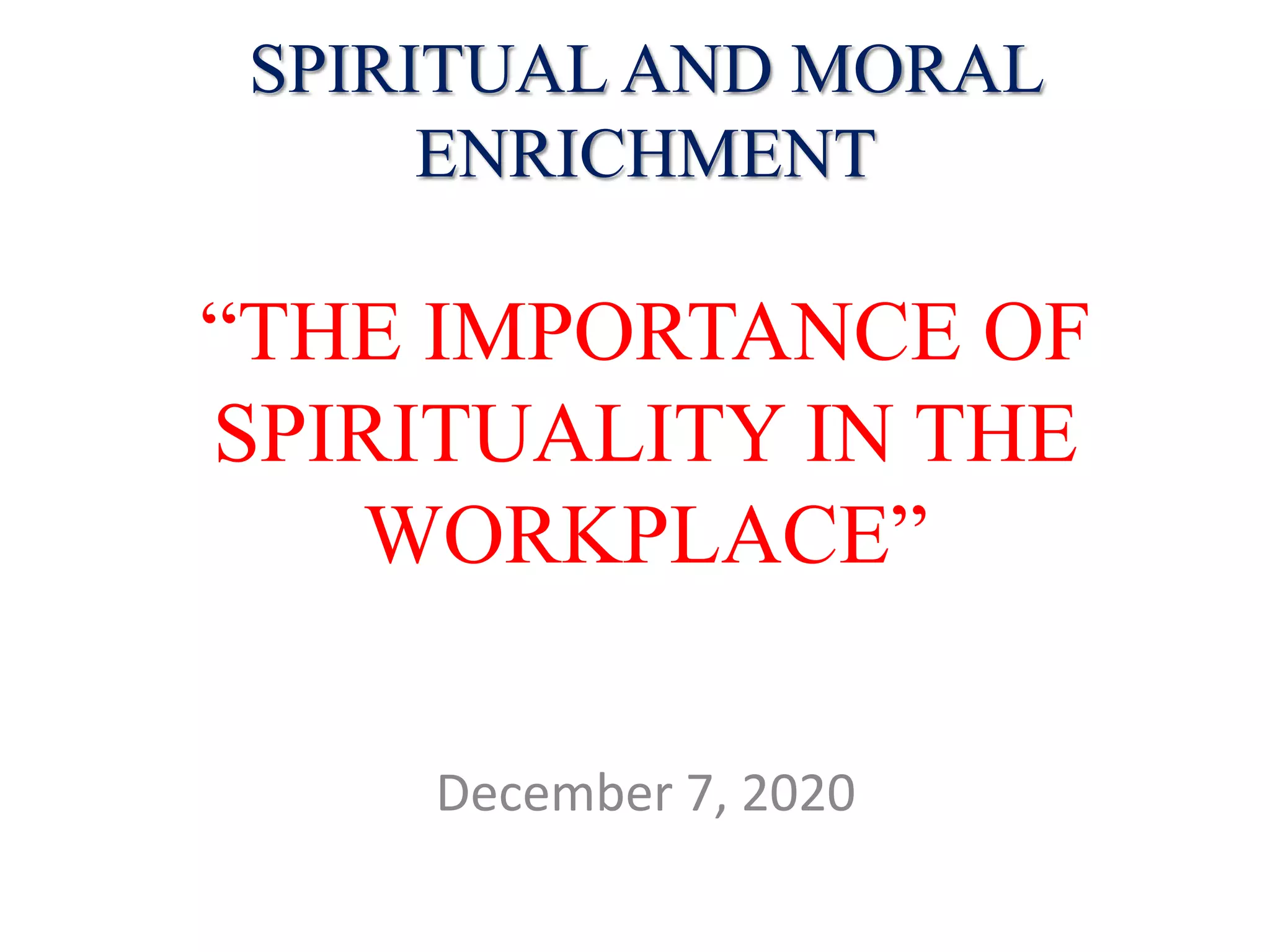 Spiritual and Moral Enrichment The Importance of Spirituality in the ...