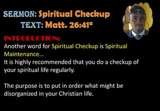 Bible Teaching_Spiritual Checkup by Engr. Spark Victory Ovadje