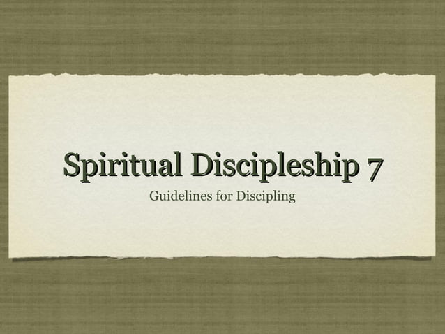 Spiritual discipleship 7 | PPT