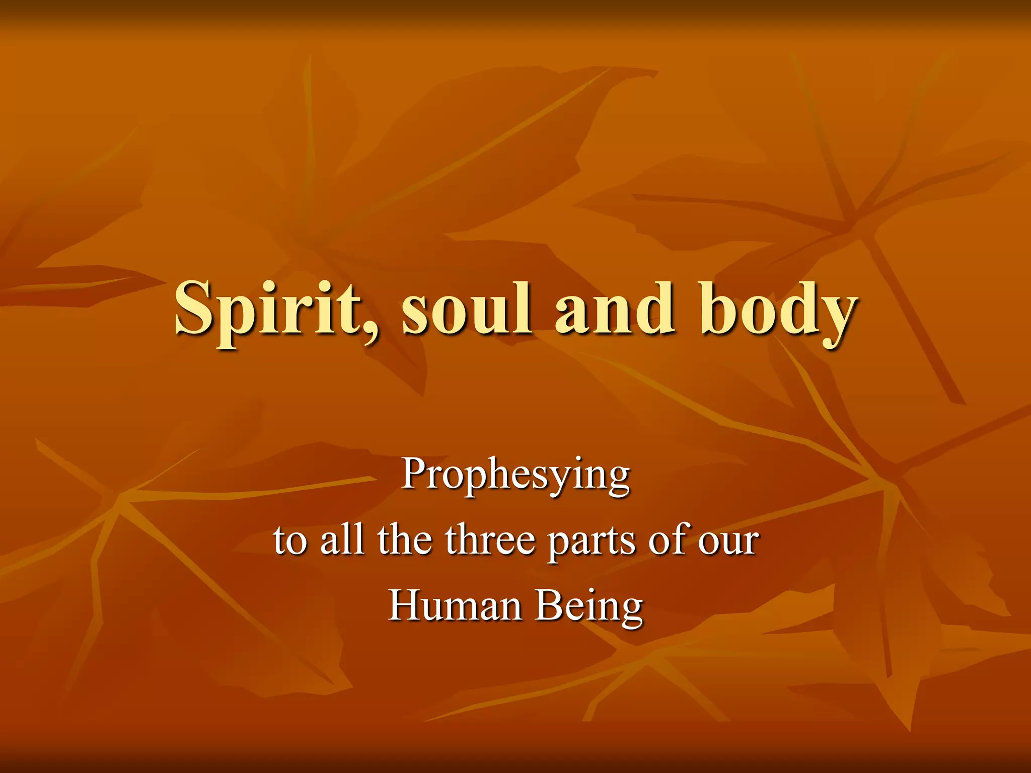 Spiritual, soul and body | PPTX