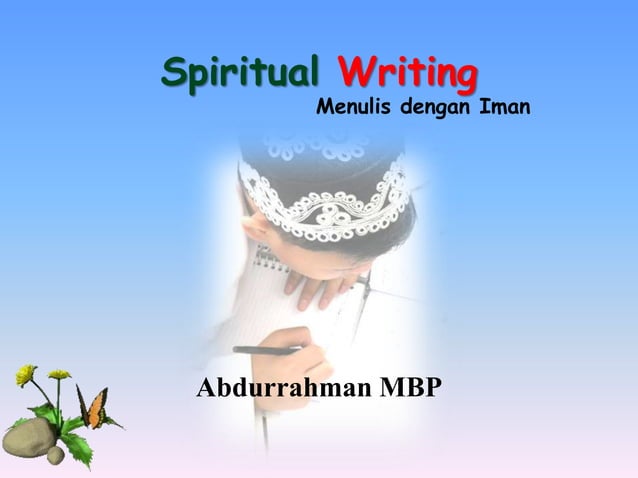 Spiritual writing menulis dengan iman | PPT