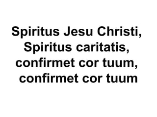Spiritus jesu christi | PPT