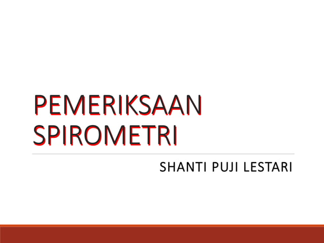 SPIROMETRI -dr. Shanti Puji Lestari, Sp.Ok.ppt