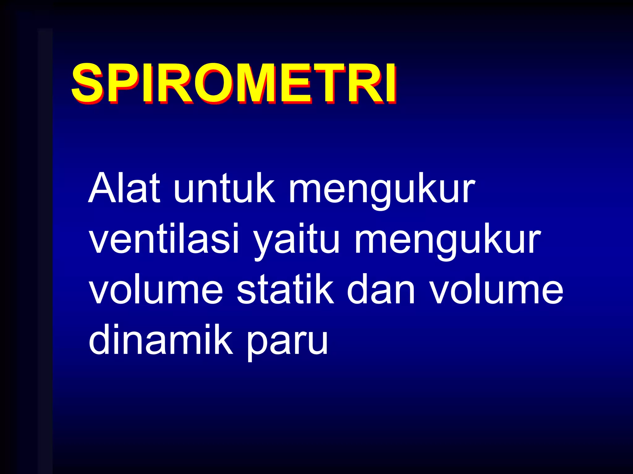 SPIROMETRI LENGKAP.ppt