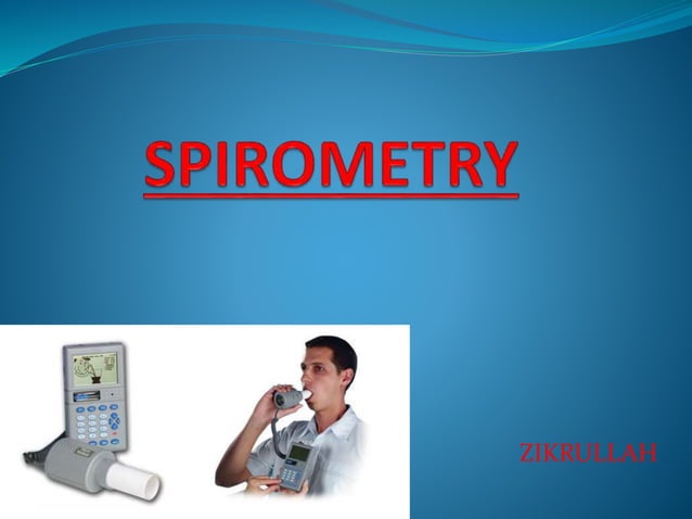 Spirometry | PPTX | Lung and Respiratory Health | Diseases and Conditions