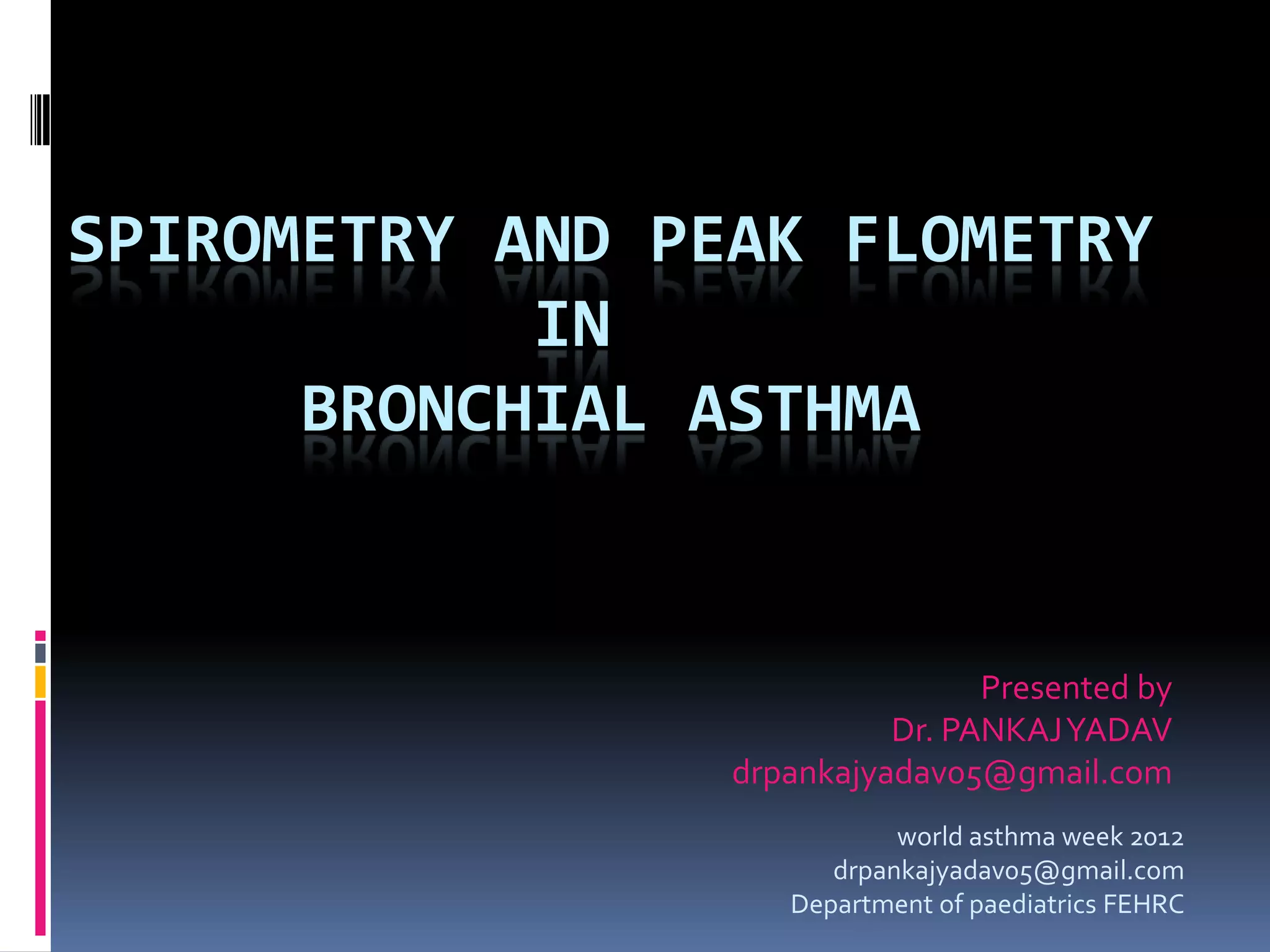 Spirometry and peak flow metry in bronchial asthma | PPTX