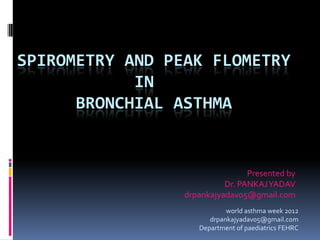 Spirometry and peak flow metry in bronchial asthma | PPT