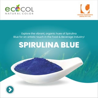 Spirulina Blue: Your Natural Color Solution - Vinayak Corporation | PDF