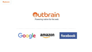 Outbrain - 2019 Sponsor Spotlight Presentation | PPT