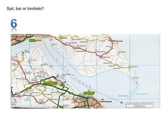 Spit, bar or tombolo | PPT