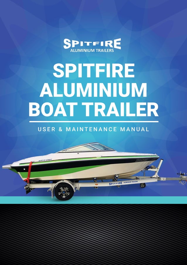 SPITFIRE ALUMINIUM BOAT TRAILER USER & MAINTENANCE MANUAL | PDF