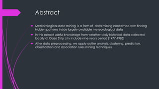 Implementation of Data Mining Techniques for Meteorological Data Analysis | PPT