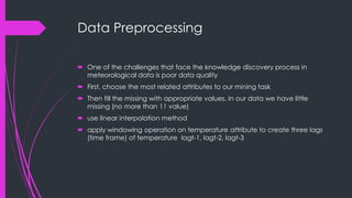Implementation of Data Mining Techniques for Meteorological Data Analysis | PPTX | Geography ...