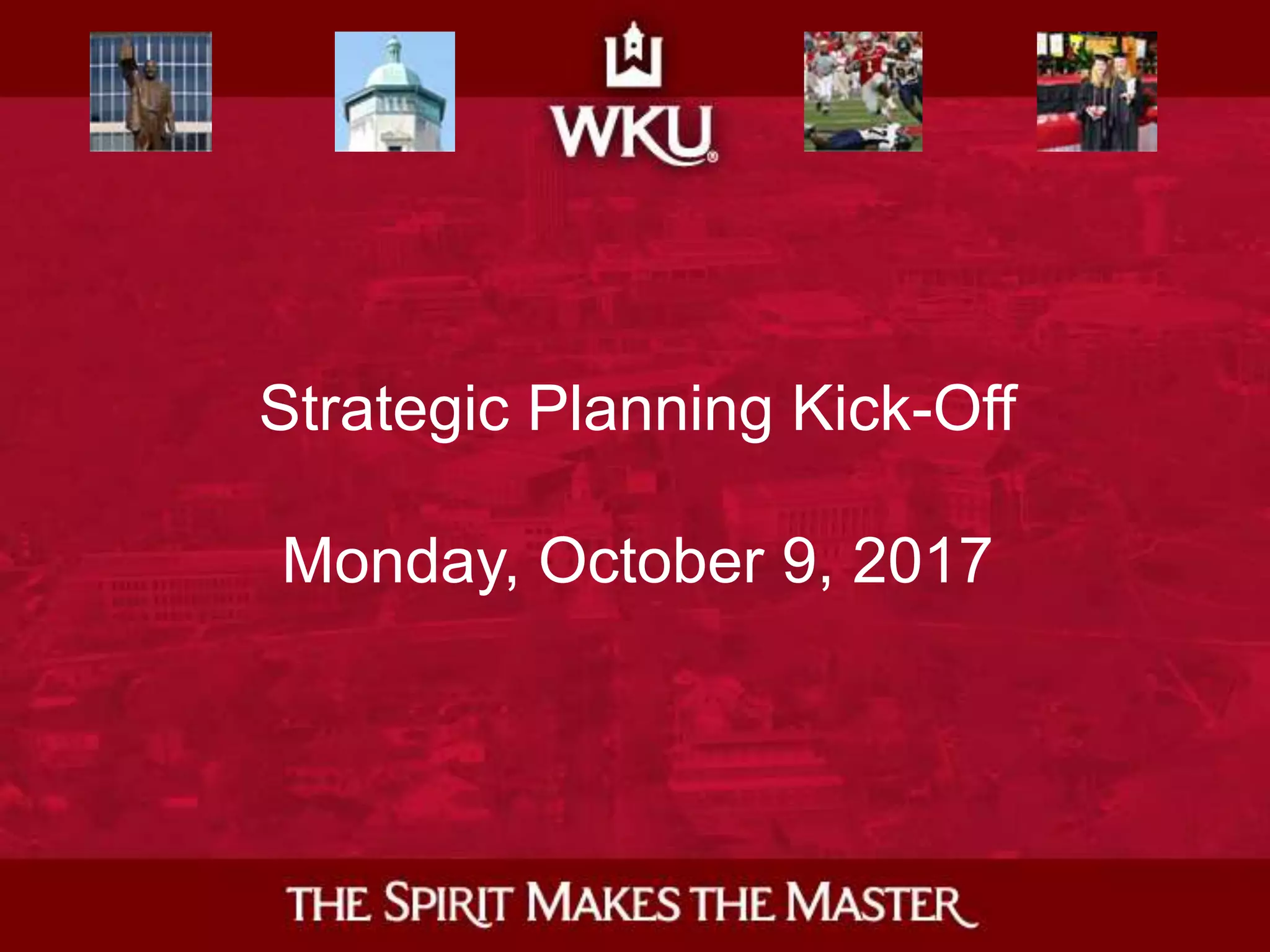 WKU Strategic Planning Kick-Off | PPT
