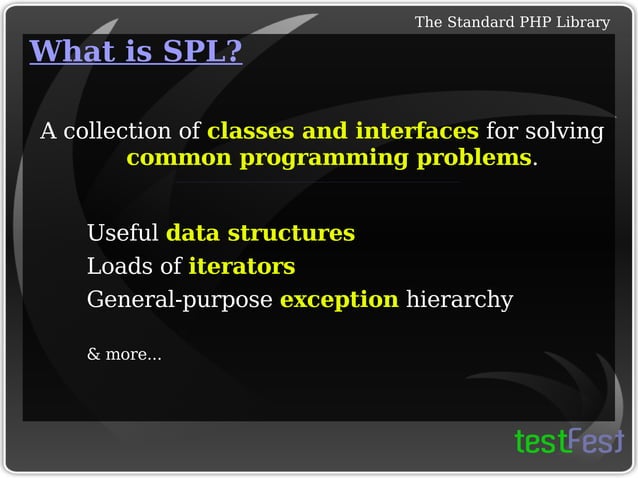 An Introduction to SPL, the Standard PHP Library | ODP