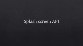 Splash screen API.pptx