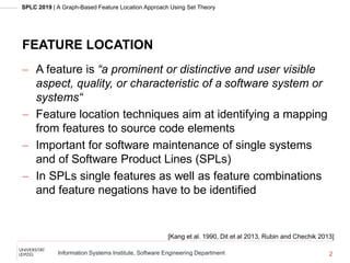A Graph-based Feature Location Approach using Set Theory [SPLC2019] | PPT