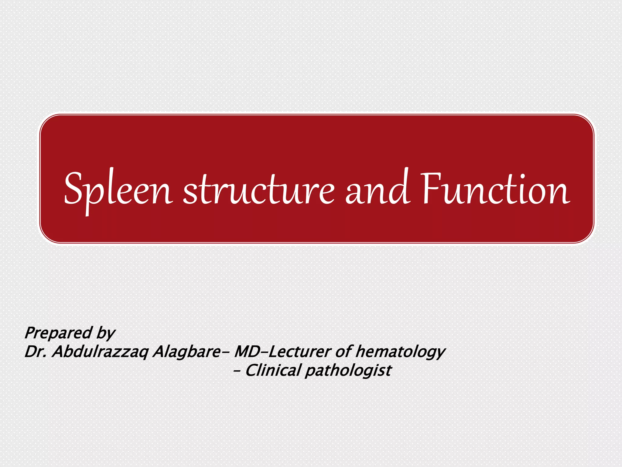Spleen function and structure.ppt