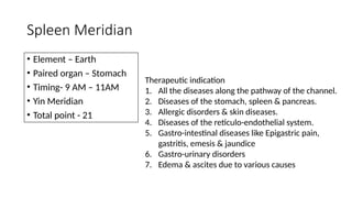 Spleen Meridian-1, introduction, indication and pathway.pptx