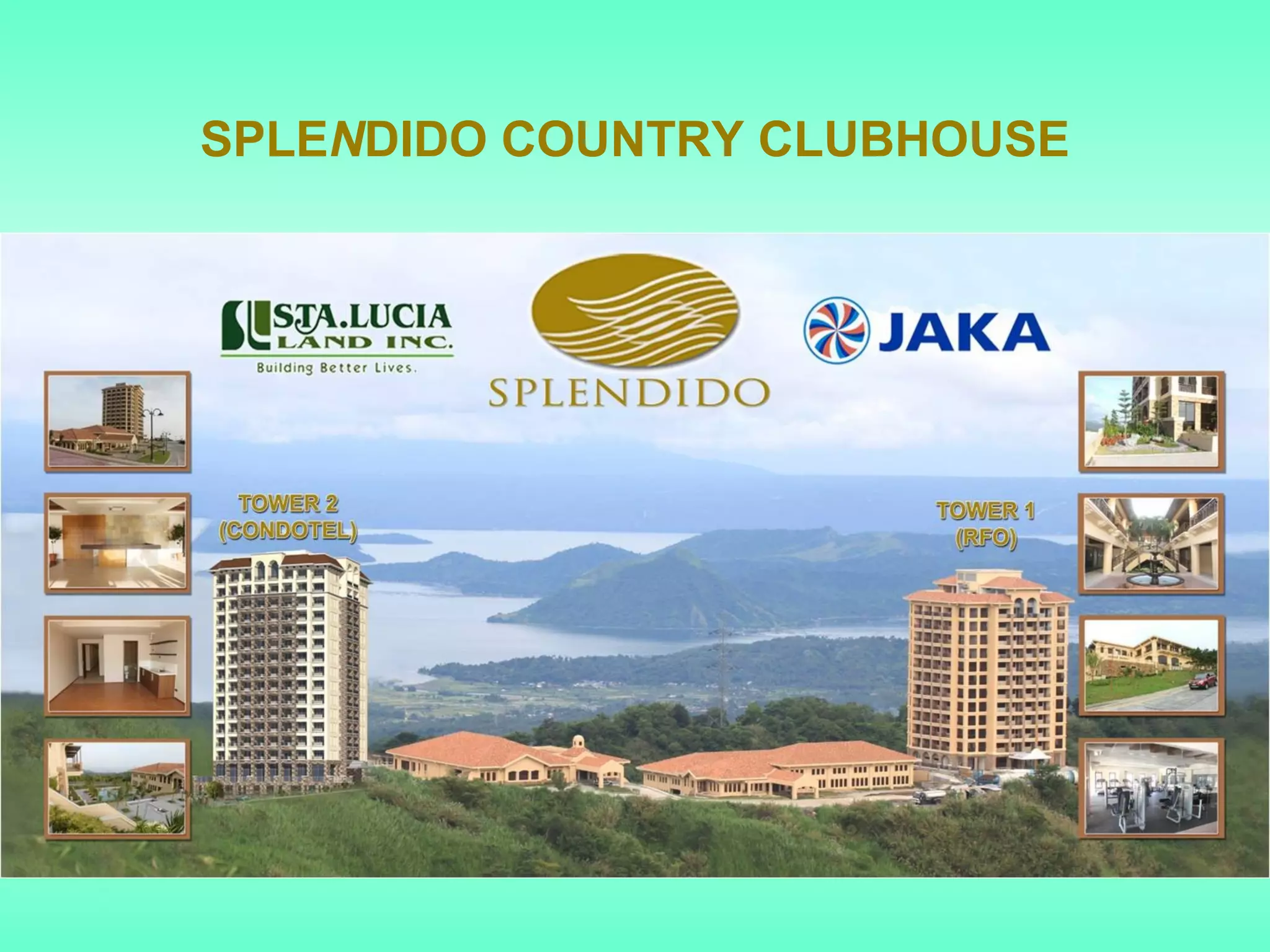 SPLENDIDO TAAL residential Estates, Tower 1& 2, Tagaytay City. | PPT
