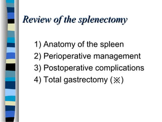 Splenectomy for immune thrombocytopenic purpura | PPT | Physical ...
