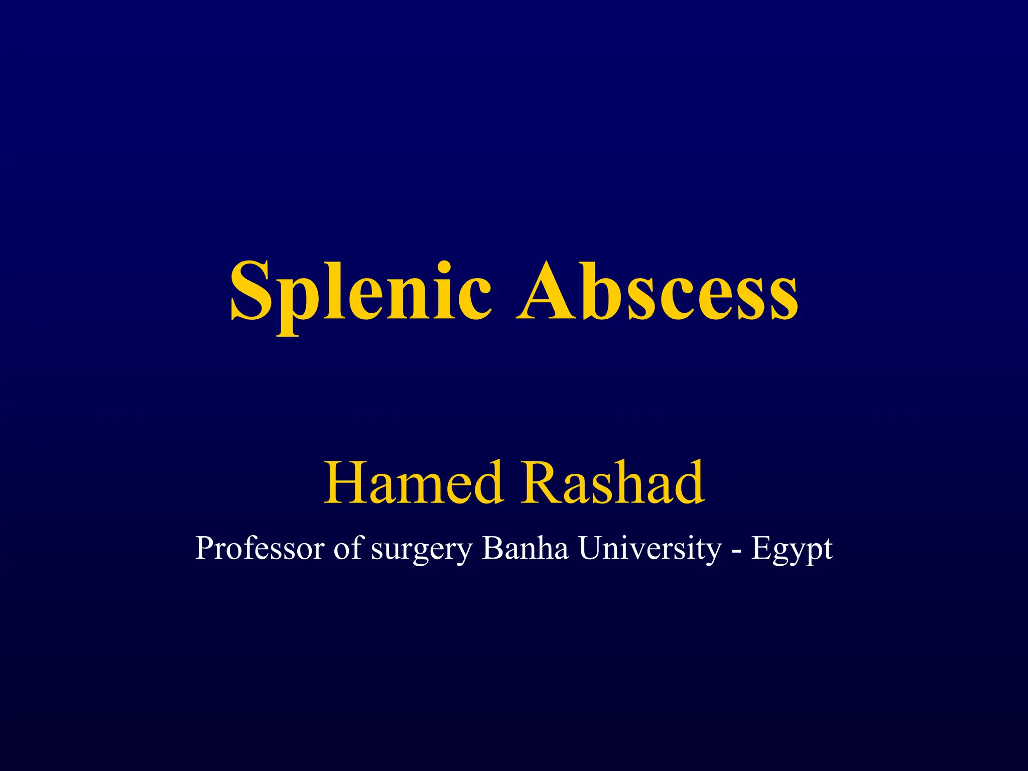 Splenic abscess the lect.ppt