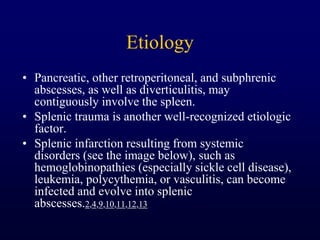 Splenic abscess the lect.ppt