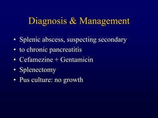 Splenic abscess the lect.ppt