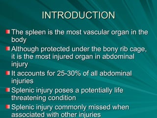 VISCERAL INJURIES: SPLEEN INJURIES, APPROACH AND OVERVIEW ON MANAGEMENT ...