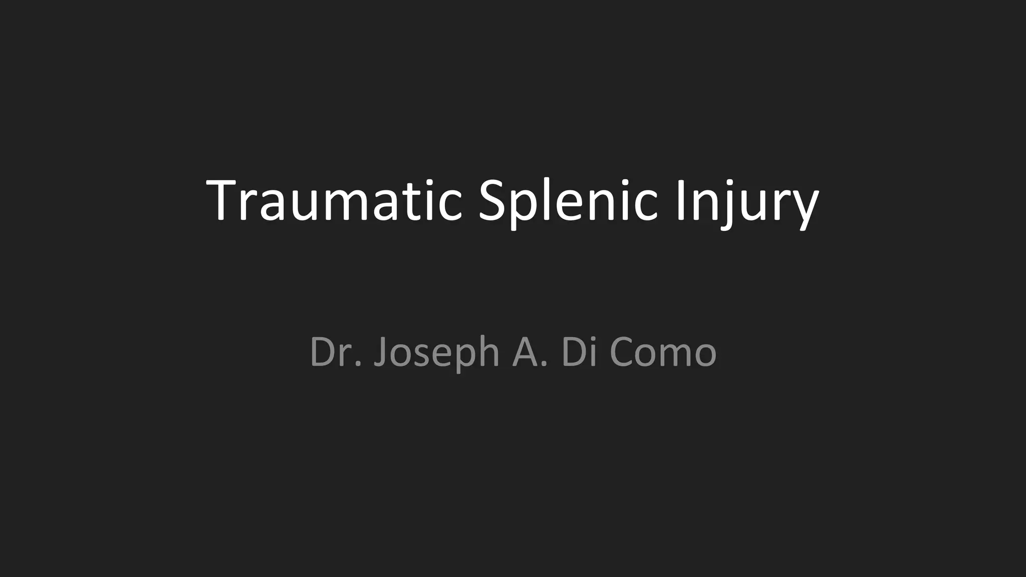 Traumatic Splenic injury - A brief literature review | PPTX