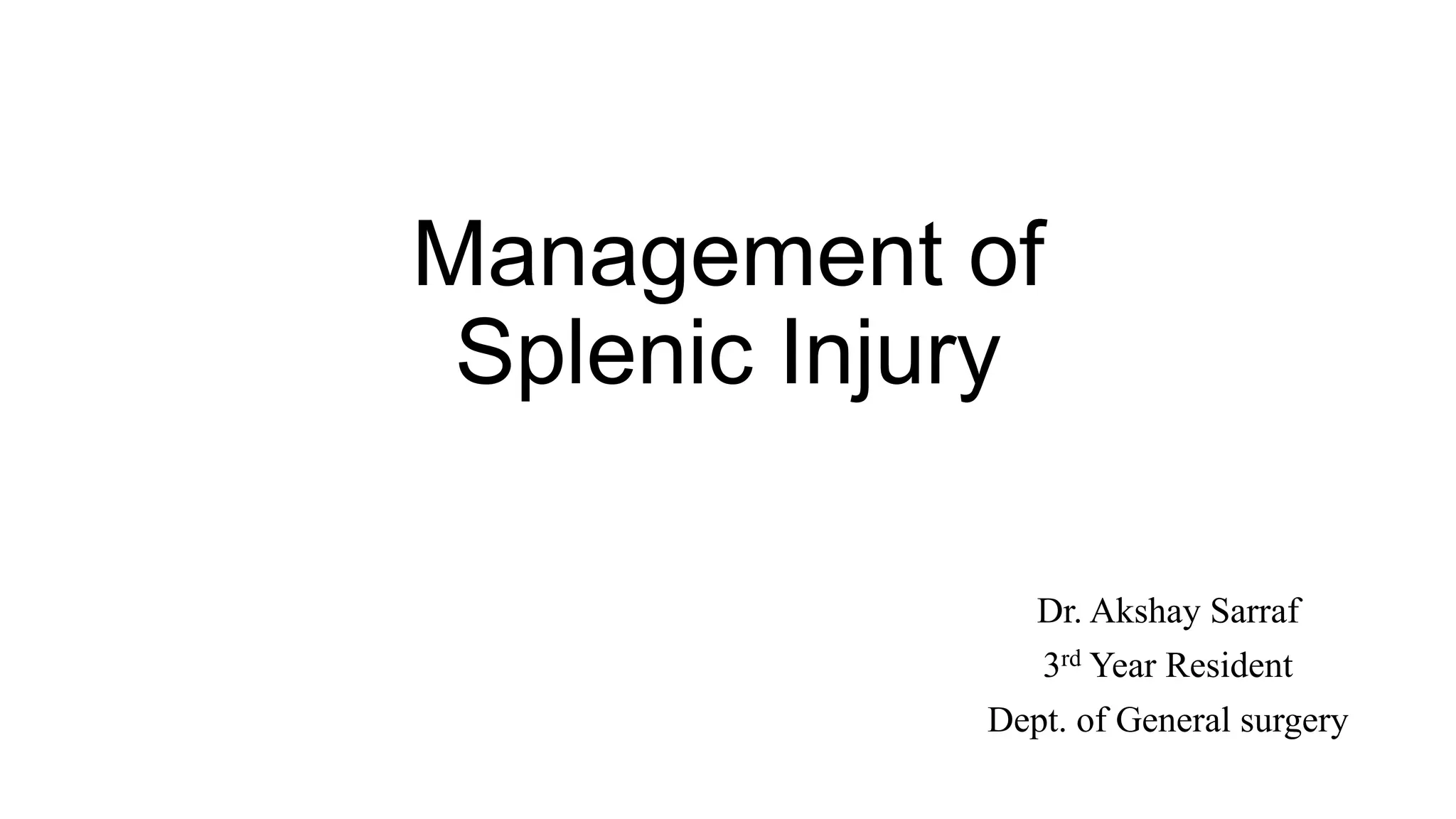 Management of Traumatic Splenic injury.pptx