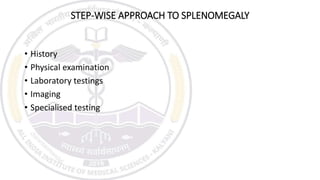 approach to splenomegaly | PPTX