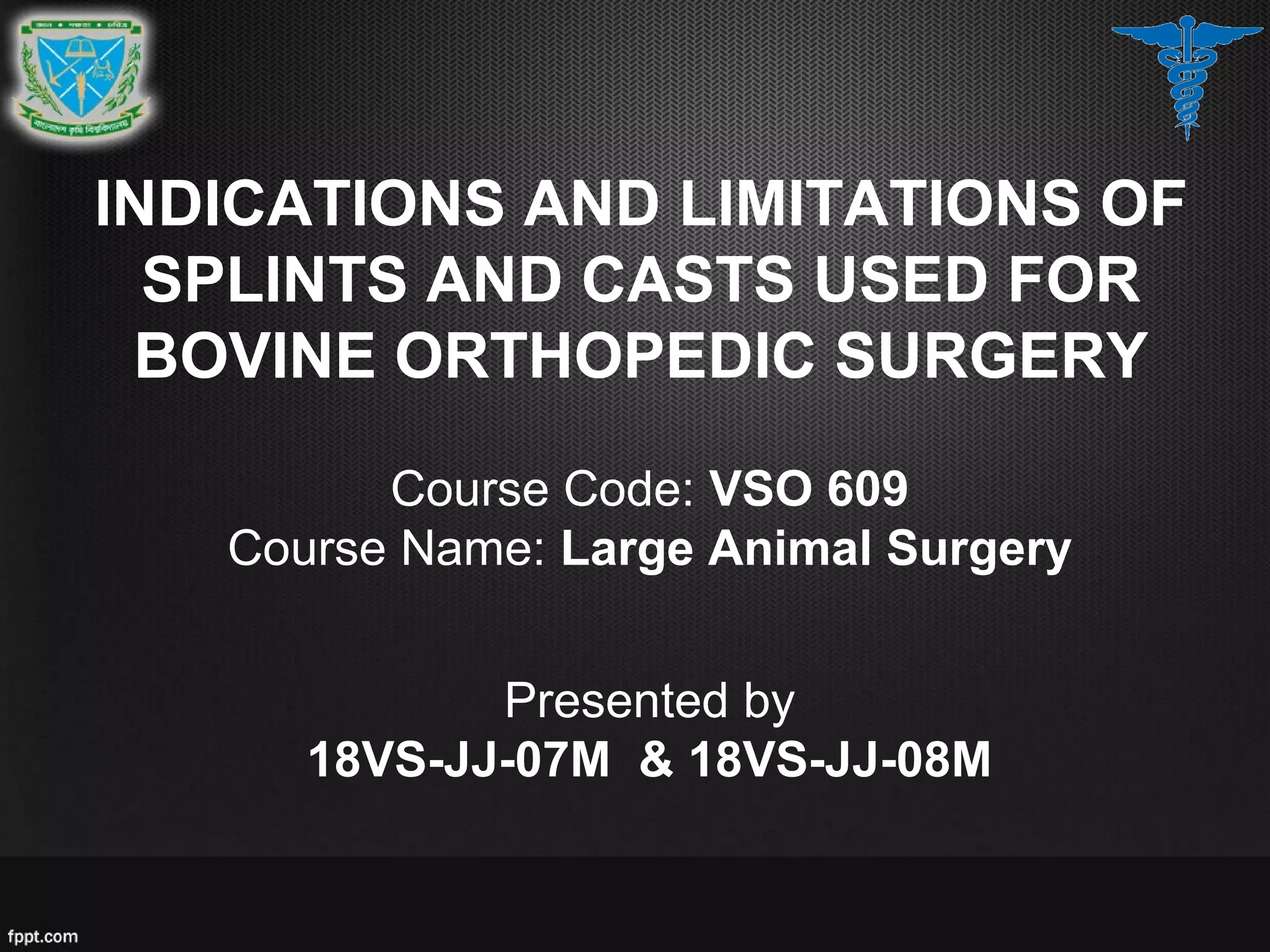 Indications and Limitations of Splint and cast used for Bovine ...