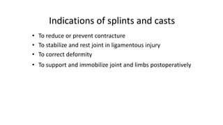 Splint and cast orthopedic surgery | PPTX