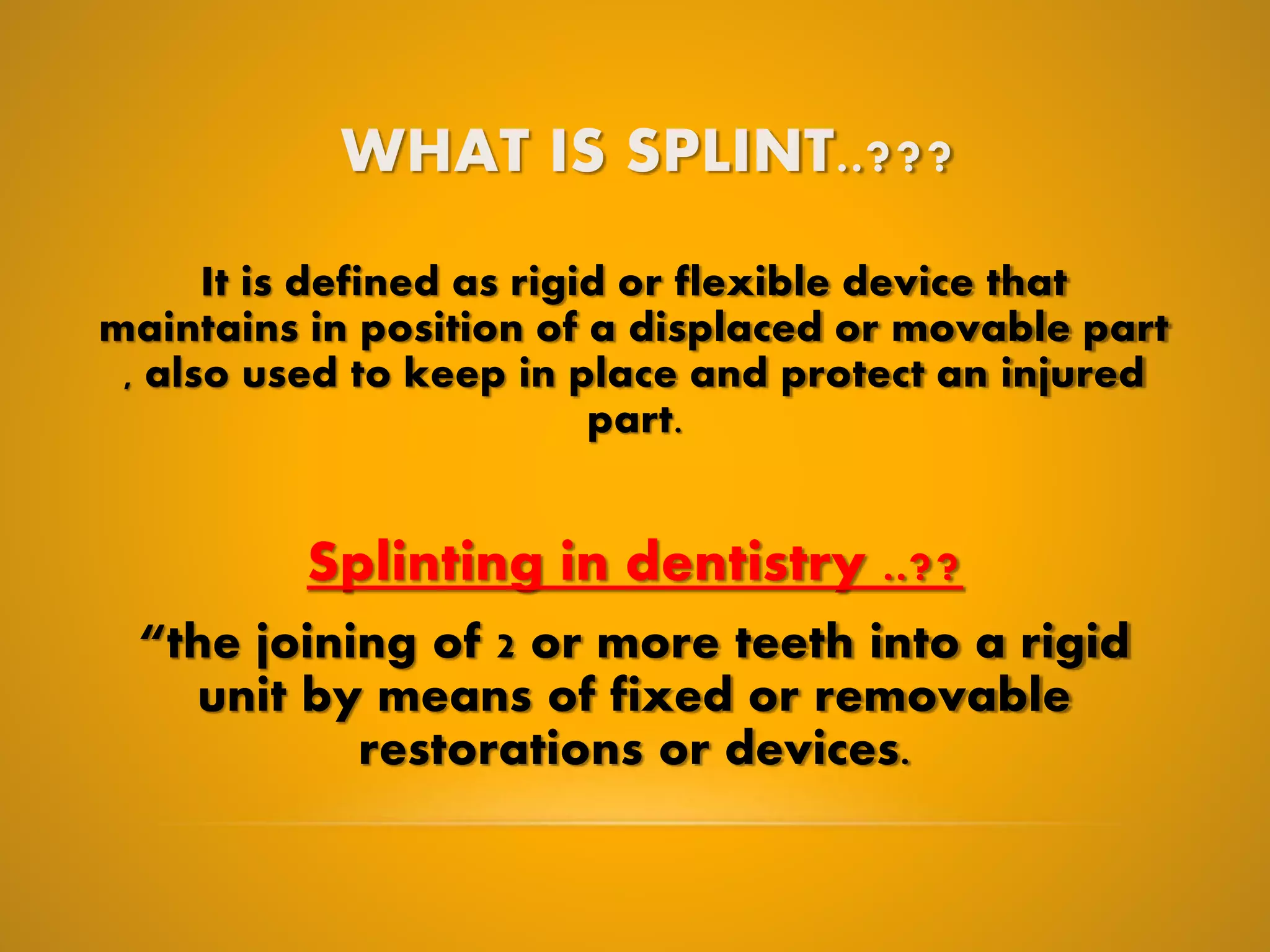Splinting of teeth in periodontics | PPTX