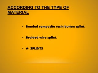 Splinting of teeth in periodontics | PPTX
