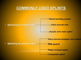 Splinting of teeth in periodontics | PPTX